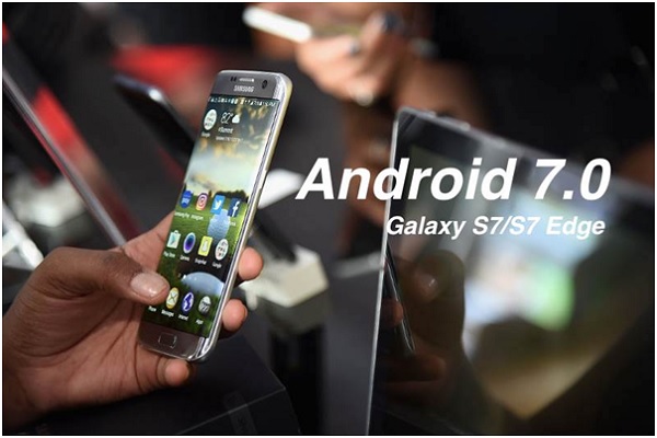 Samsung điều chỉnh hướng dẫn sử dụng, sẵn sàng lên đời Android 7.0 cho Galaxy S7/S7 Edge ...